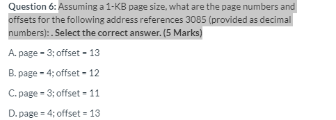 Solved Question 6: Assuming a 1-KB page size, what are the | Chegg.com