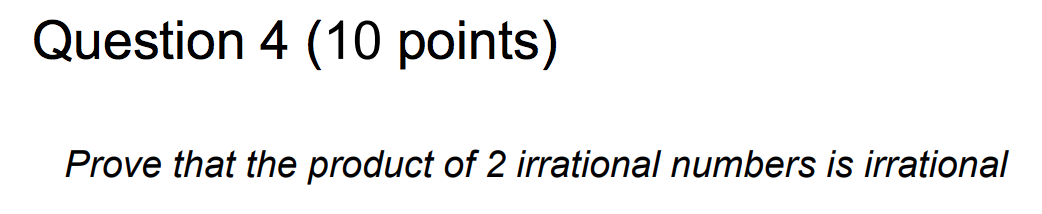 Solved Question 4 (10 points) Prove that the product of 2 | Chegg.com