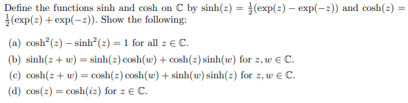 Solved Define the functions sinh and cosh on C by | Chegg.com