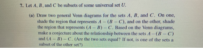 Solved 7. Let A, B, and C be subsets of some universal set U | Chegg.com