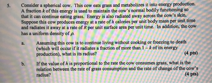 Solved 5. Consider a spherical cow. This cow eats grass and | Chegg.com
