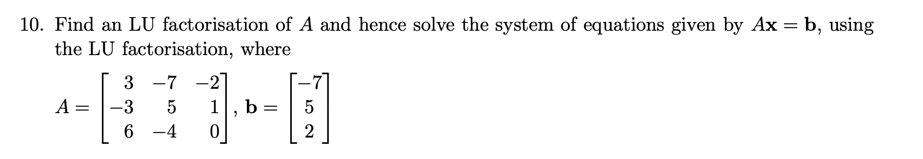 Solved 10 Find An Lu Factorisation Of A And Hence Solve The