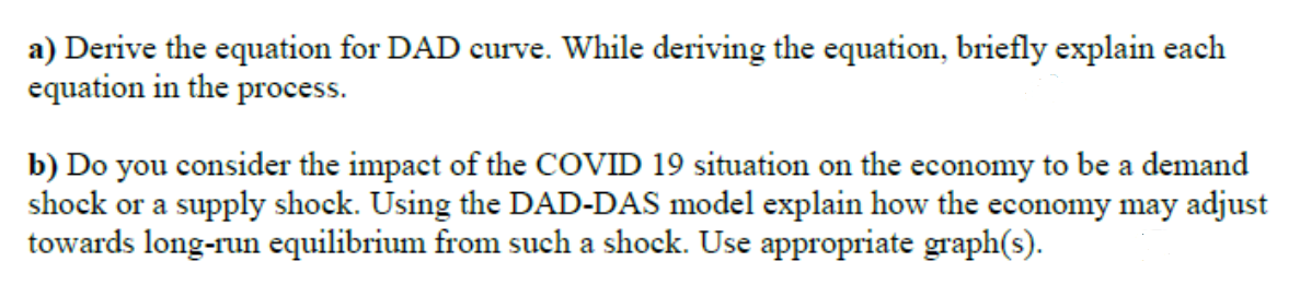 Solved a) Derive the equation for DAD curve. While deriving | Chegg.com
