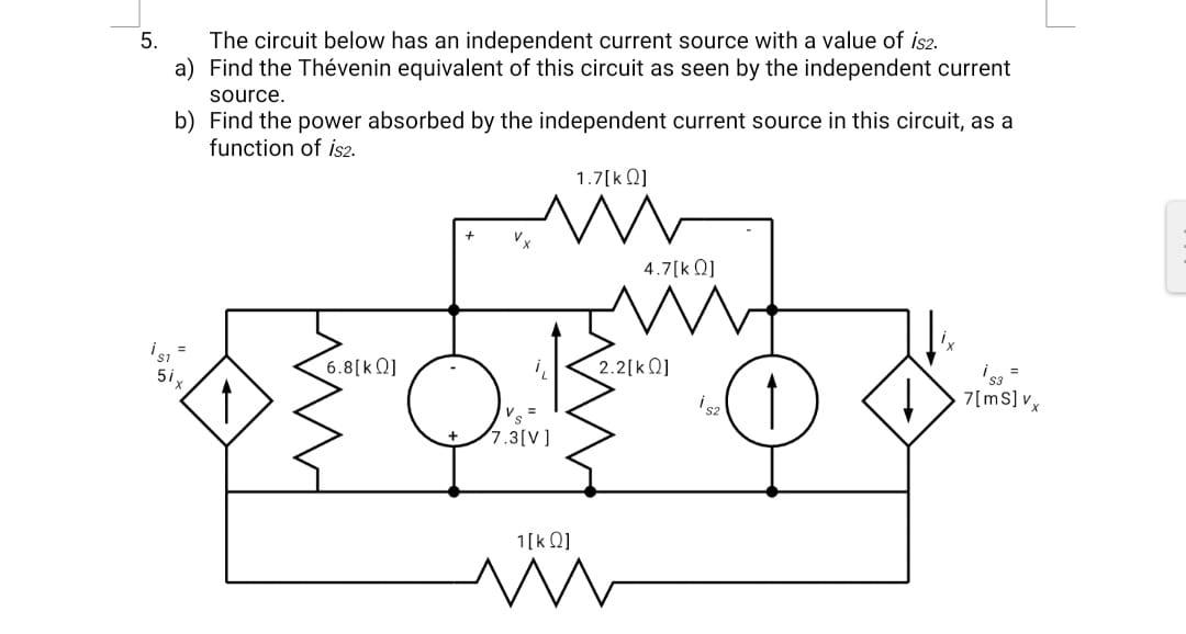 Solved 5. The circuit below has an independent current | Chegg.com