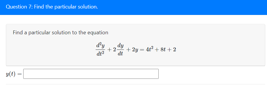 Solved Question 7: Find the particular solution. Find a | Chegg.com