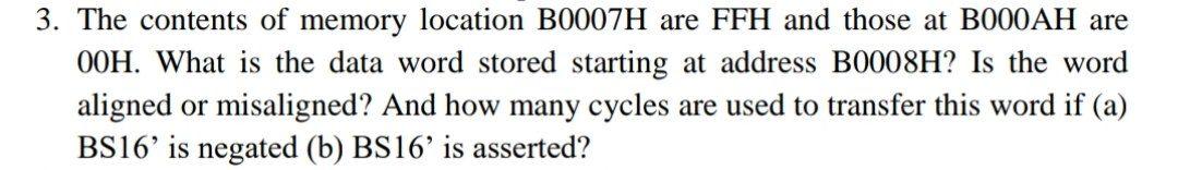 Solved 3. The contents of memory location B0007H are FFH and | Chegg.com