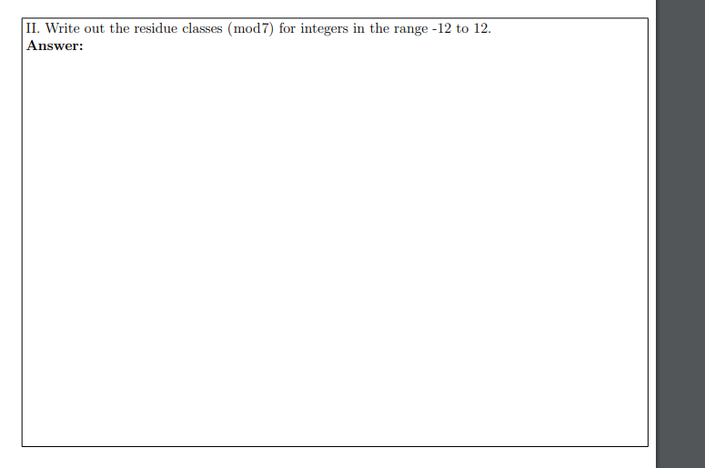 Solved II. Write out the residue classes (mod7) for integers | Chegg.com