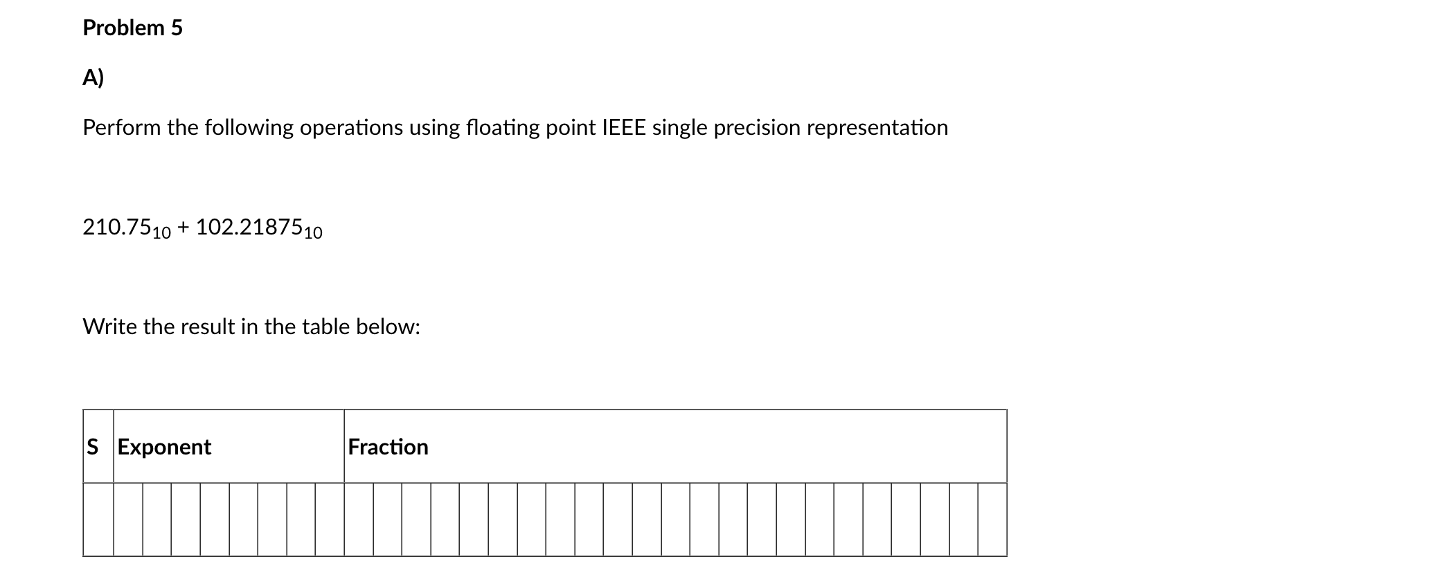 Solved A Perform The Following Operations Using Floating