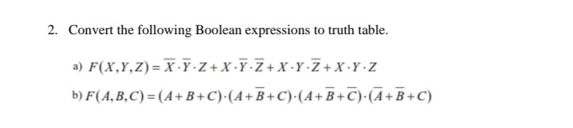 Solved 2. Convert the following Boolean expressions to truth | Chegg.com
