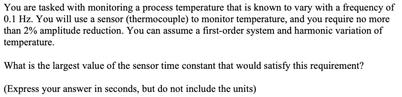 Solved You are tasked with monitoring a process temperature | Chegg.com