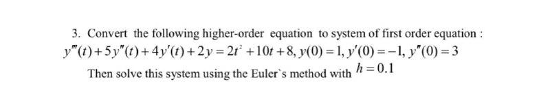 Solved 3. Convert the following higher-order equation to | Chegg.com