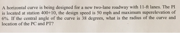 Solved A horizontal curve is being designed for a new | Chegg.com
