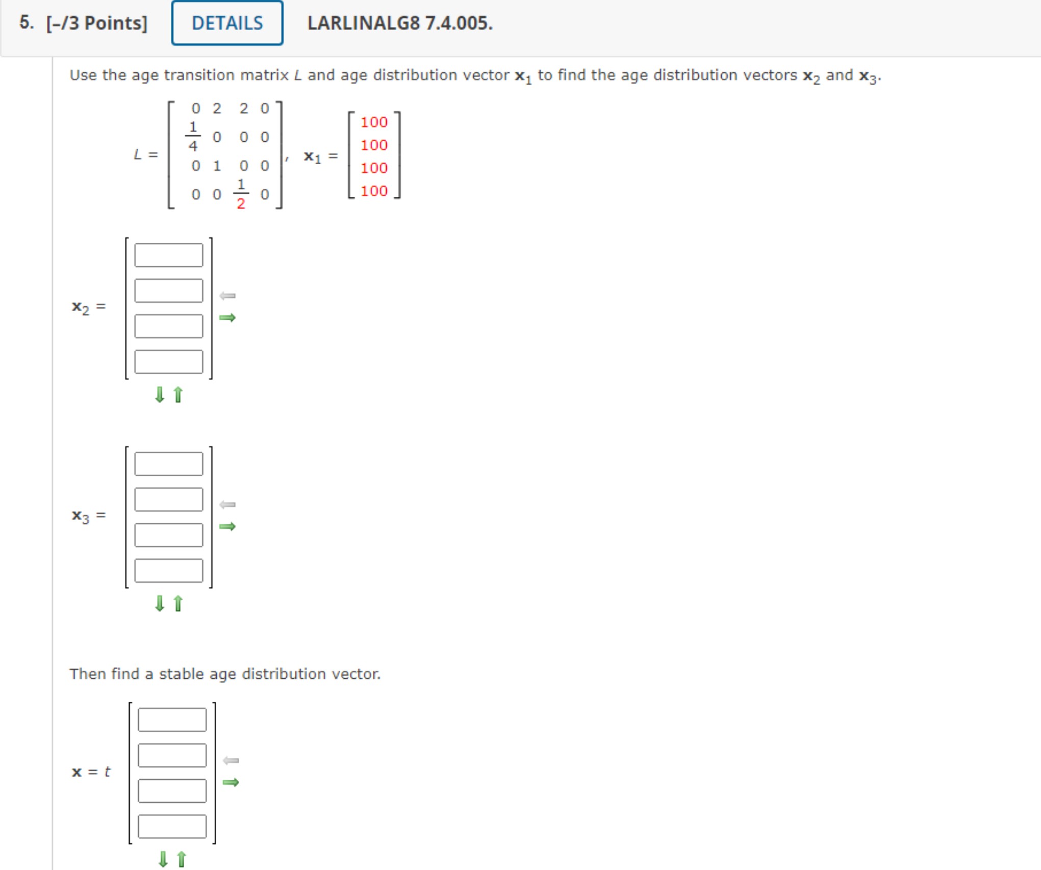 Solved Use the age transition matrix L ﻿and age distribution | Chegg.com