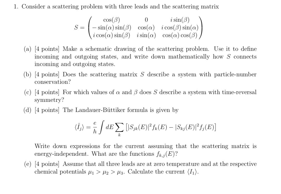 Consider a scattering problem with three leads and | Chegg.com