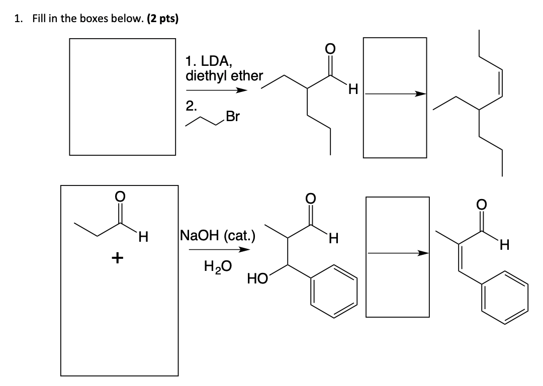 Solved 1. Fill in the boxes below. (2 pts) 1. LDA, diethyl | Chegg.com
