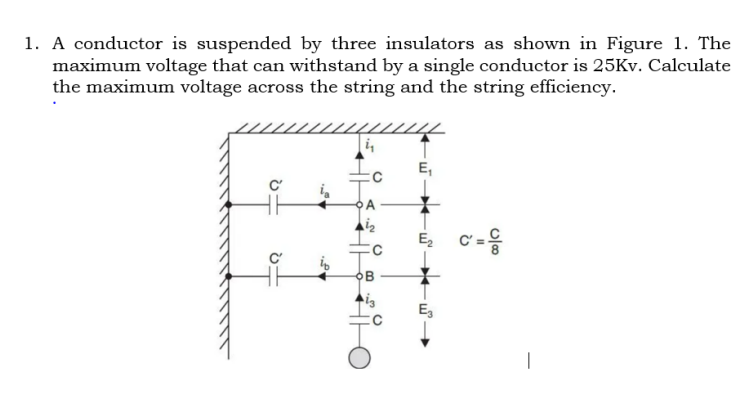 Solved 1. A conductor is suspended by three insulators as | Chegg.com
