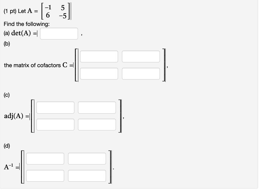 (1 pt) Let A=[−165−5] Find the following: (a) | Chegg.com