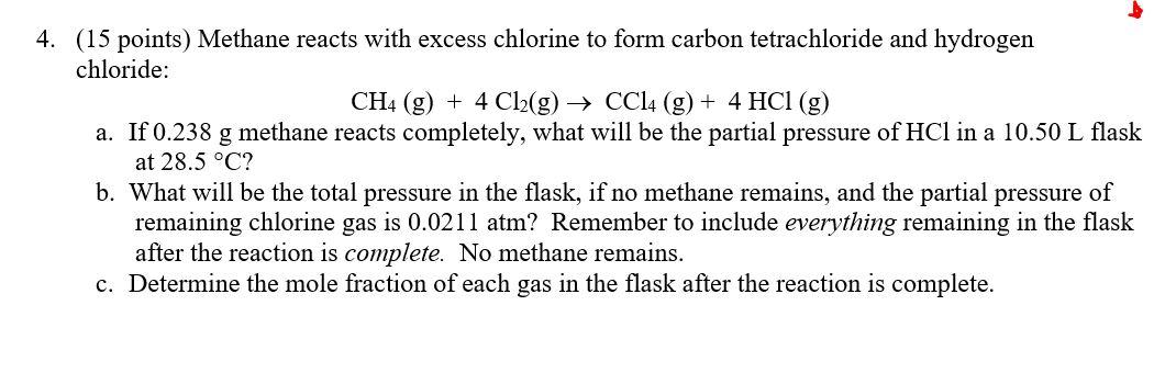 Solved 4. (15 points) Methane reacts with excess chlorine to | Chegg.com