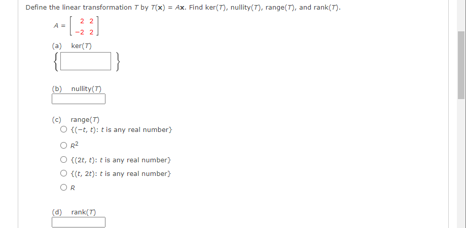 Solved Define the linear transformation T by T(x)=Ax. Find | Chegg.com