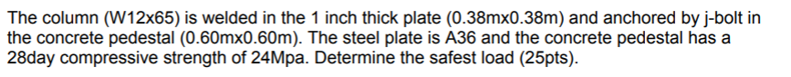 The column (W12x65) is welded in the 1 inch thick | Chegg.com