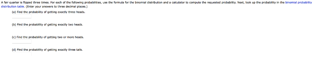 Solved A fair quarter is flipped three times. For each of | Chegg.com