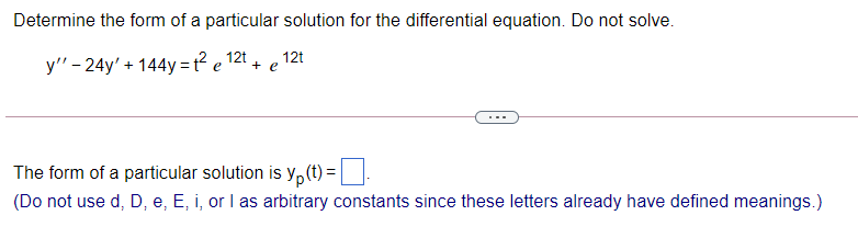 Solved Determine the form of a particular solution for the | Chegg.com