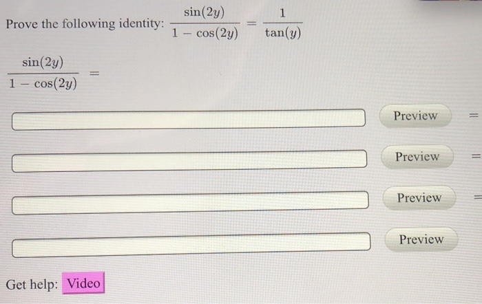 Solved sin(2y) 1 - cos(2y) Prove the following identity: | Chegg.com