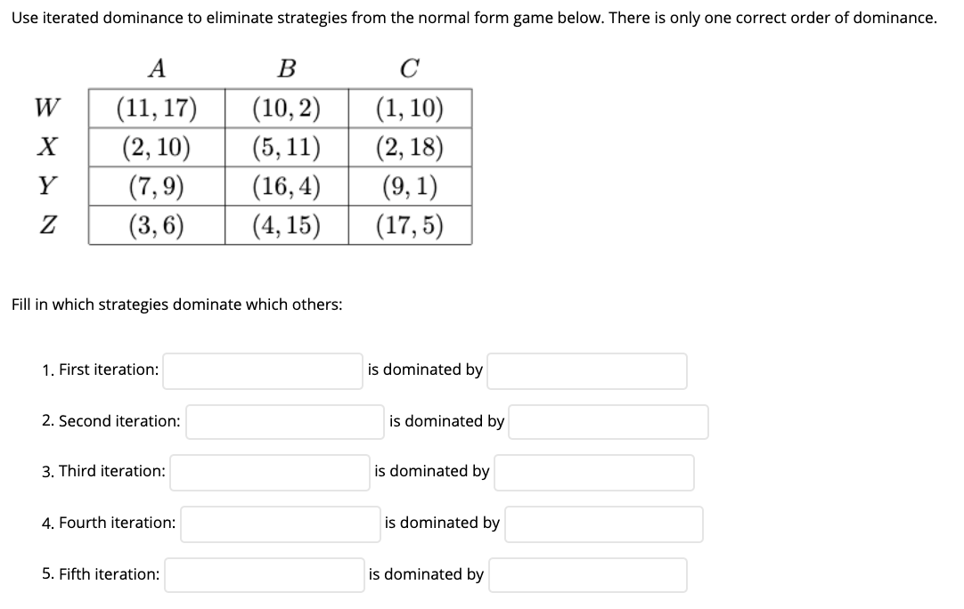 Solved Use iterated dominance to eliminate strategies from | Chegg.com