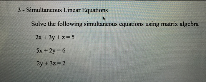 Solved Simultaneous Linear Equations Solve the following | Chegg.com