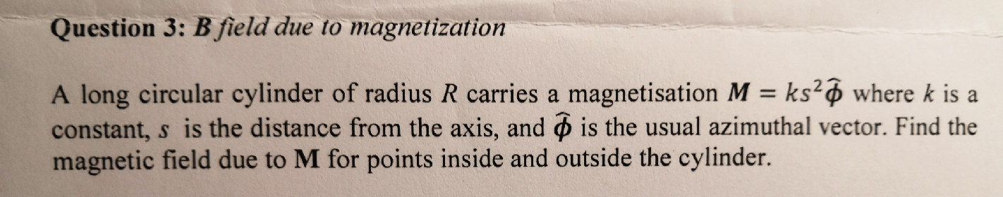 Solved Question 3: B field due to magnetization A long | Chegg.com