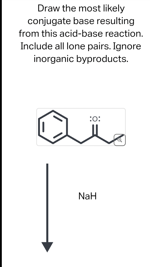Solved Draw the most likely conjugate base resulting from | Chegg.com