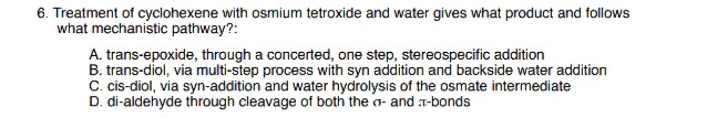 Solved 6. Treatment of cyclohexene with osmium tetroxide and | Chegg.com