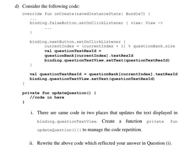 Solved d) Consider the following code: override fun | Chegg.com