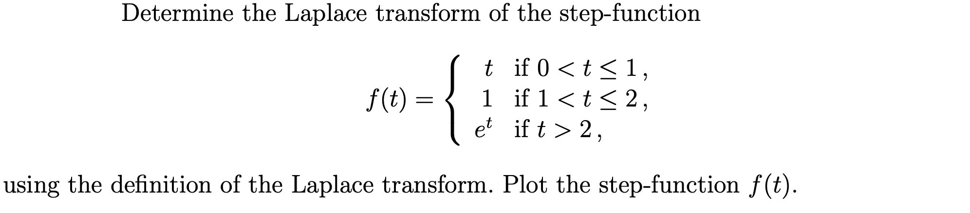 Solved Determine the Laplace transform of the step-function | Chegg.com