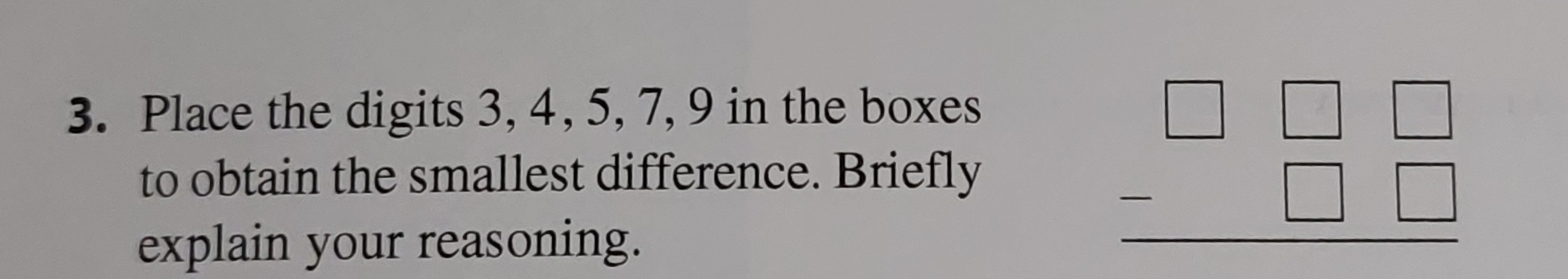 Solved 3. Place the digits 3,4,5,7,9 in the boxes to obtain | Chegg.com