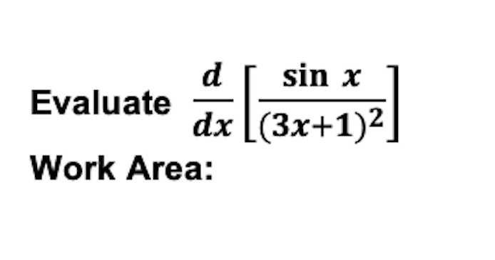 Solved dxd[(3x+1)2sinx] | Chegg.com