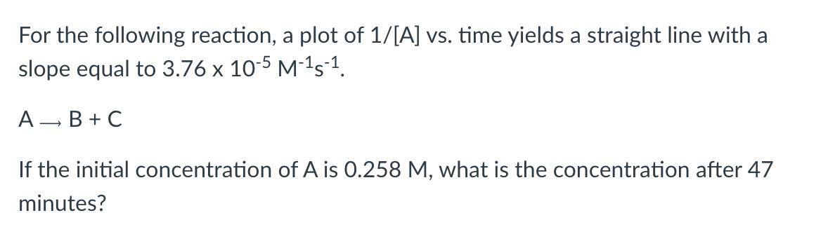 Solved For the following reaction, a plot of 1/[A] vs. time | Chegg.com