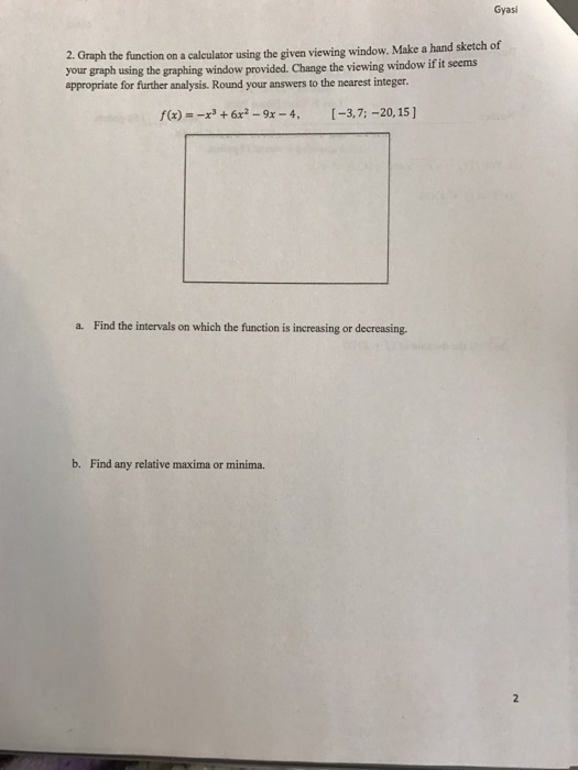 Solved Graph the function on a calculator using the given | Chegg.com