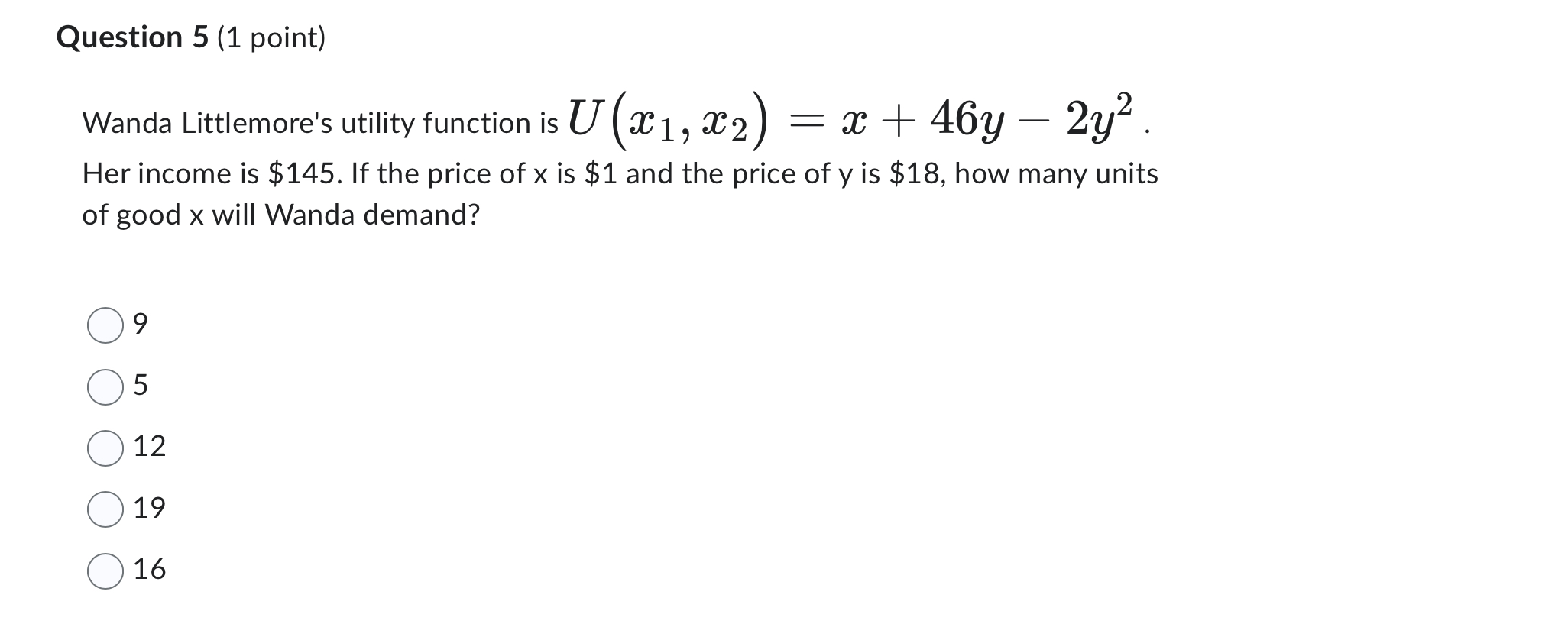 Solved Question 5 (1 ﻿point)Wanda Littlemore's utility | Chegg.com