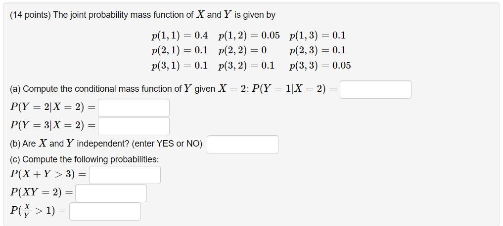 Solved (14 points) The joint probability mass function of X | Chegg.com