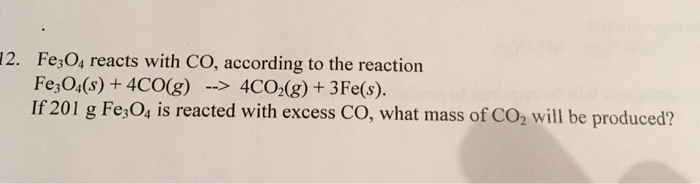 Solved 2. Fe3O, reacts with CO, according to the reaction | Chegg.com