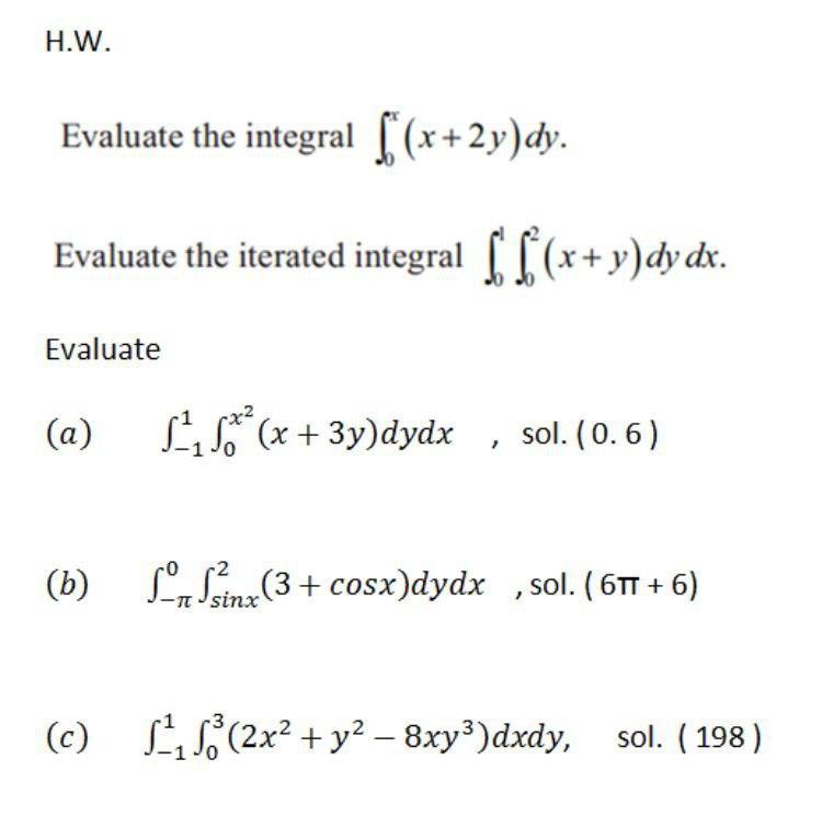 Solved H.W. Evaluate the integral [(x+2y)dy. Evaluate the | Chegg.com