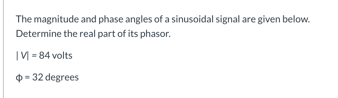 Solved The magnitude and phase angles of a sinusoidal signal | Chegg.com