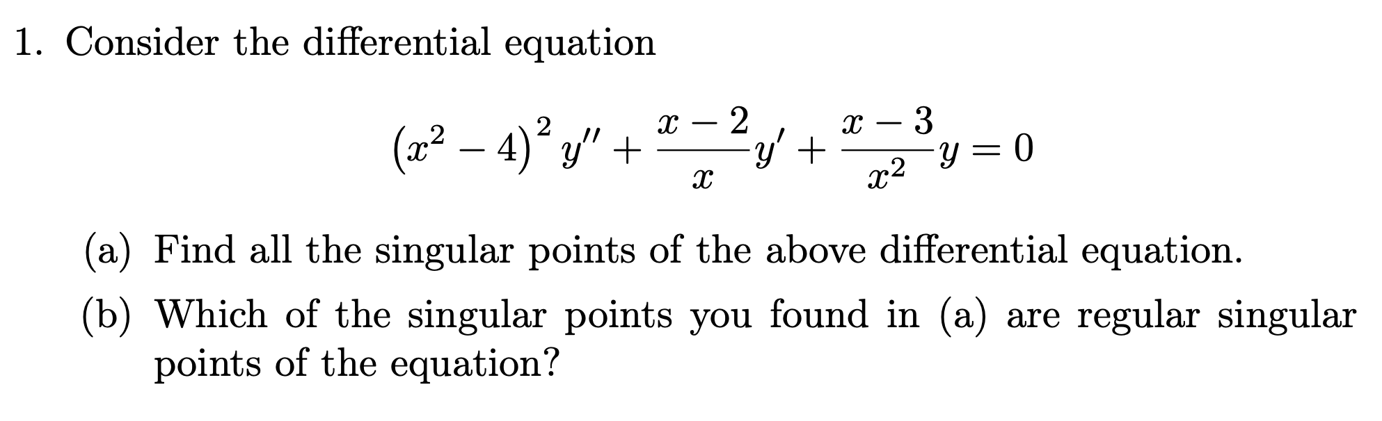Solved 1. Consider the differential equation (22 – 4)%>" + * | Chegg.com