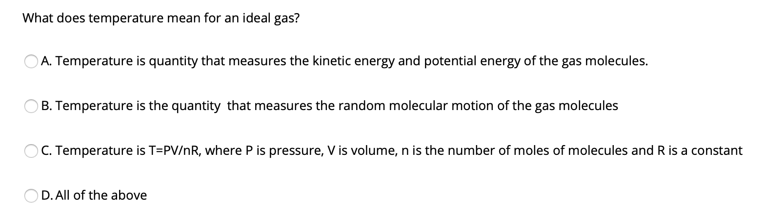 Solved What does temperature mean for an ideal gas? O A. | Chegg.com