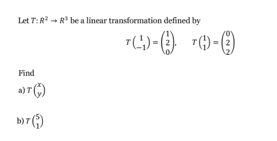 Solved Let T:R2→R3 ﻿be a linear transformation defined | Chegg.com