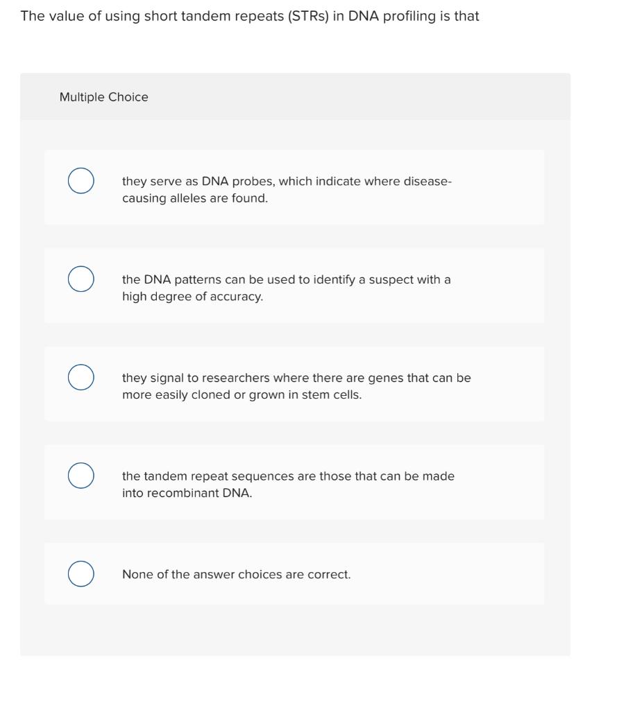 Solved The value of using short tandem repeats (STRs) in DNA | Chegg.com