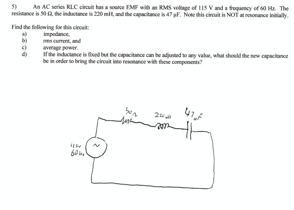 Solved 5) An AC series RLC circuit has a source EMF with an | Chegg.com