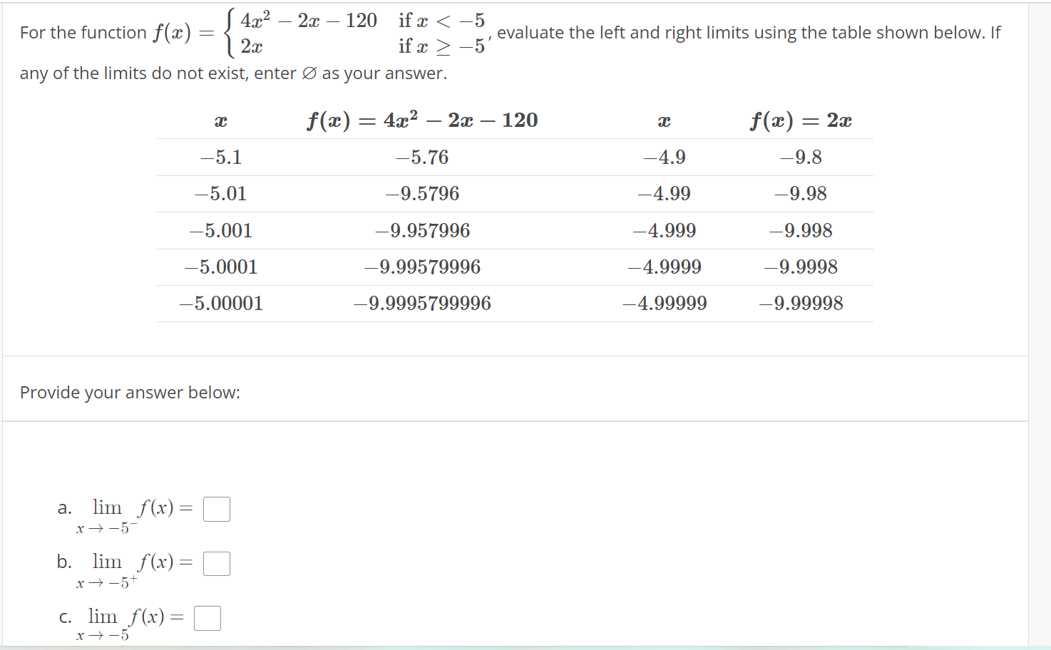 Solved For the function f(x)={4x2−2x−1202x if x