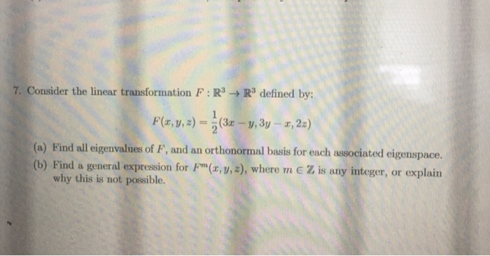 Solved 7. Consider the linear transformation F : R3 → R3 | Chegg.com